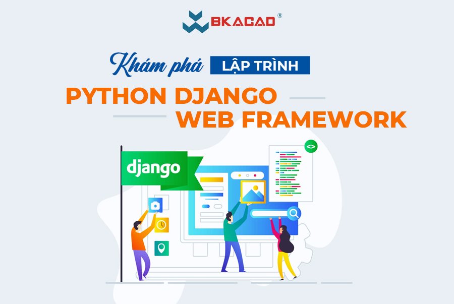 Django Framework Là Gì 